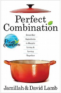 Perfect Combination: Seven Key Ingredients to Happily Living & Loving ...